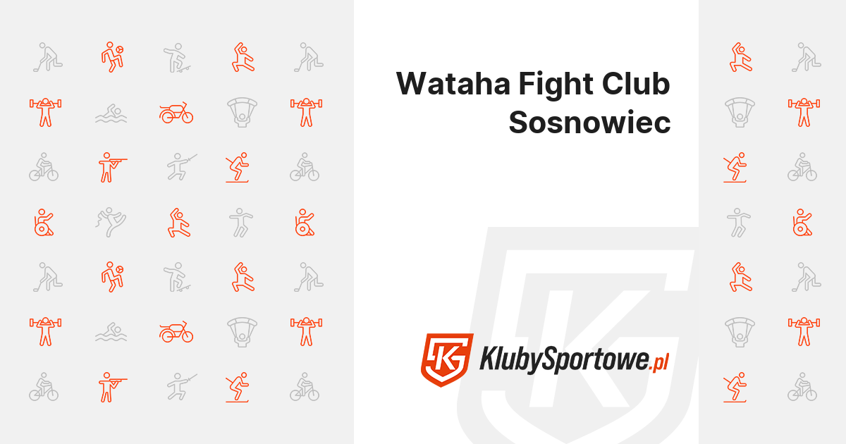 Wataha Fight Club Sosnowiec - informacje i zapisy - KlubySportowe.pl